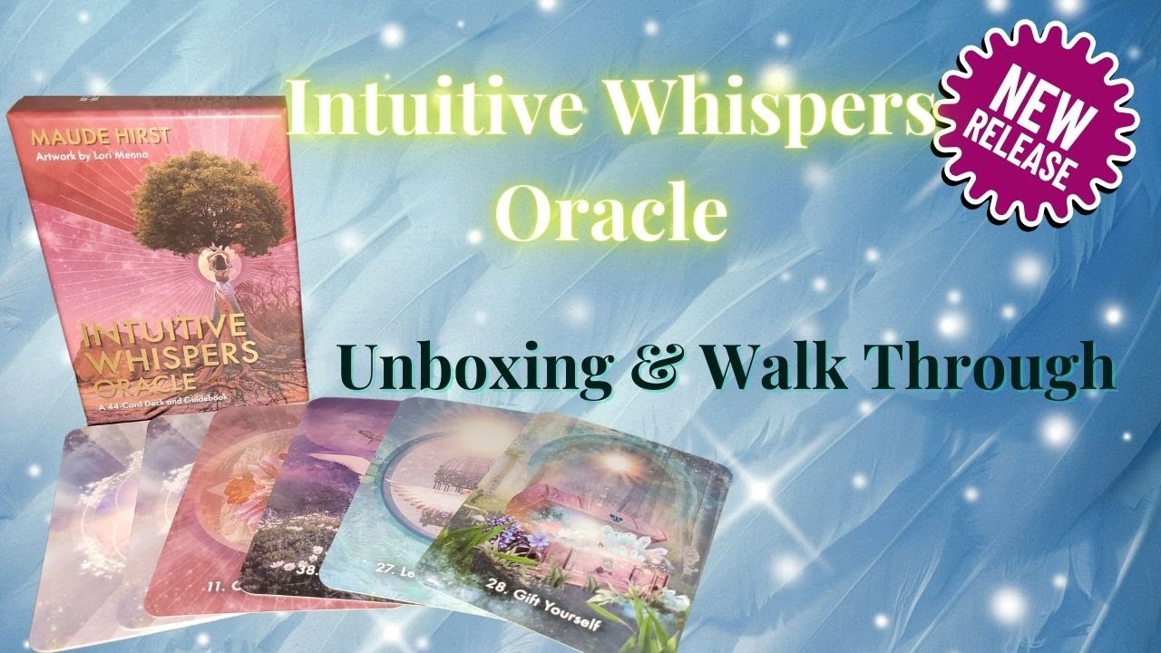 **NEW RELEASE** Intuitive Whispers Oracle ~ Unboxing & Walk Through # ...