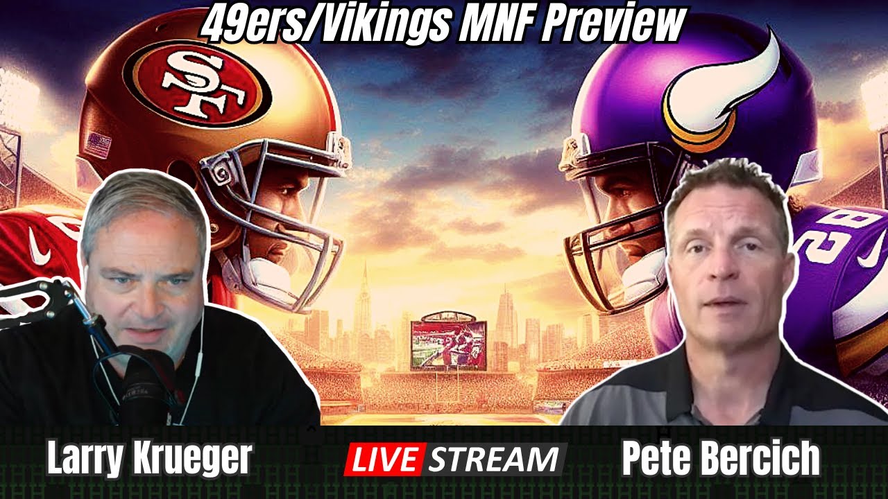 Larry Krueger & Pete Bercich- 49ers/Vikings MNF Preview - YouTube