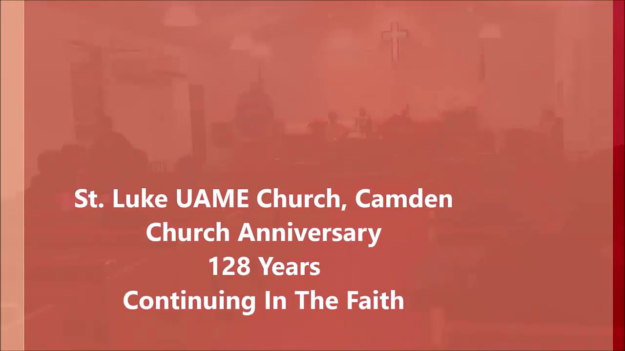 St. Luke UAME Church 2018 Anniversary - YouTube