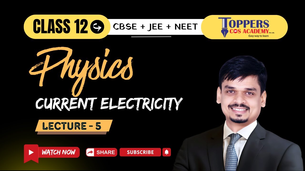 Lecture 5 🔋 Class 12 Physics – Current Electricity for JEE, NEET & CBSE Boards #jeephysics # ...