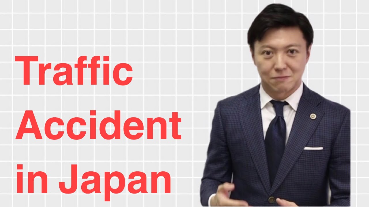 【Japanese Laws】Important Things of Traffic Accident in Japan (approx.2 ...