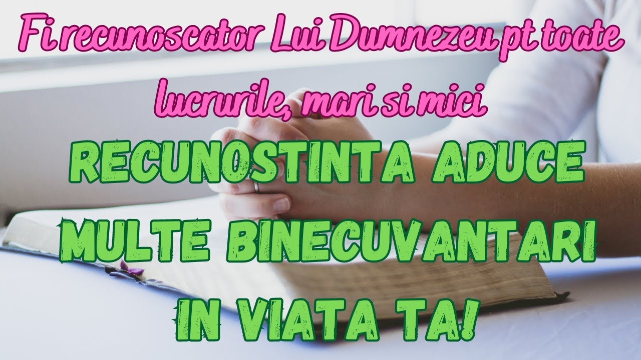 Dumnezeu pretuieste mult o inima recunoscatoare! Mesaj crestin de ...