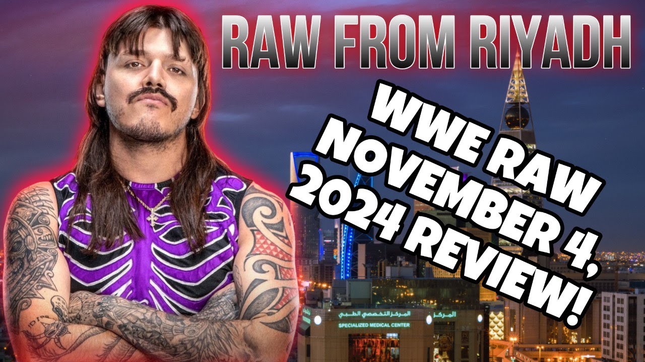RAW FROM RIYADH: WWE RAW 11/4/24 Review LIVE! - YouTube