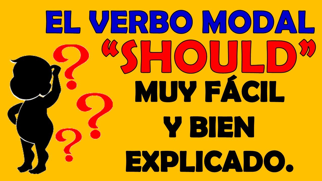 VERBO MODAL "SHOULD" / MODAL VERB "SHOULD" - YouTube