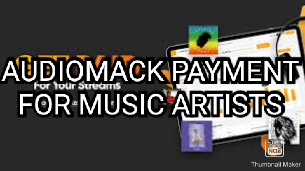 AUDIOMACK PAYMENT FOR MUSIC ARTISTS - YouTube