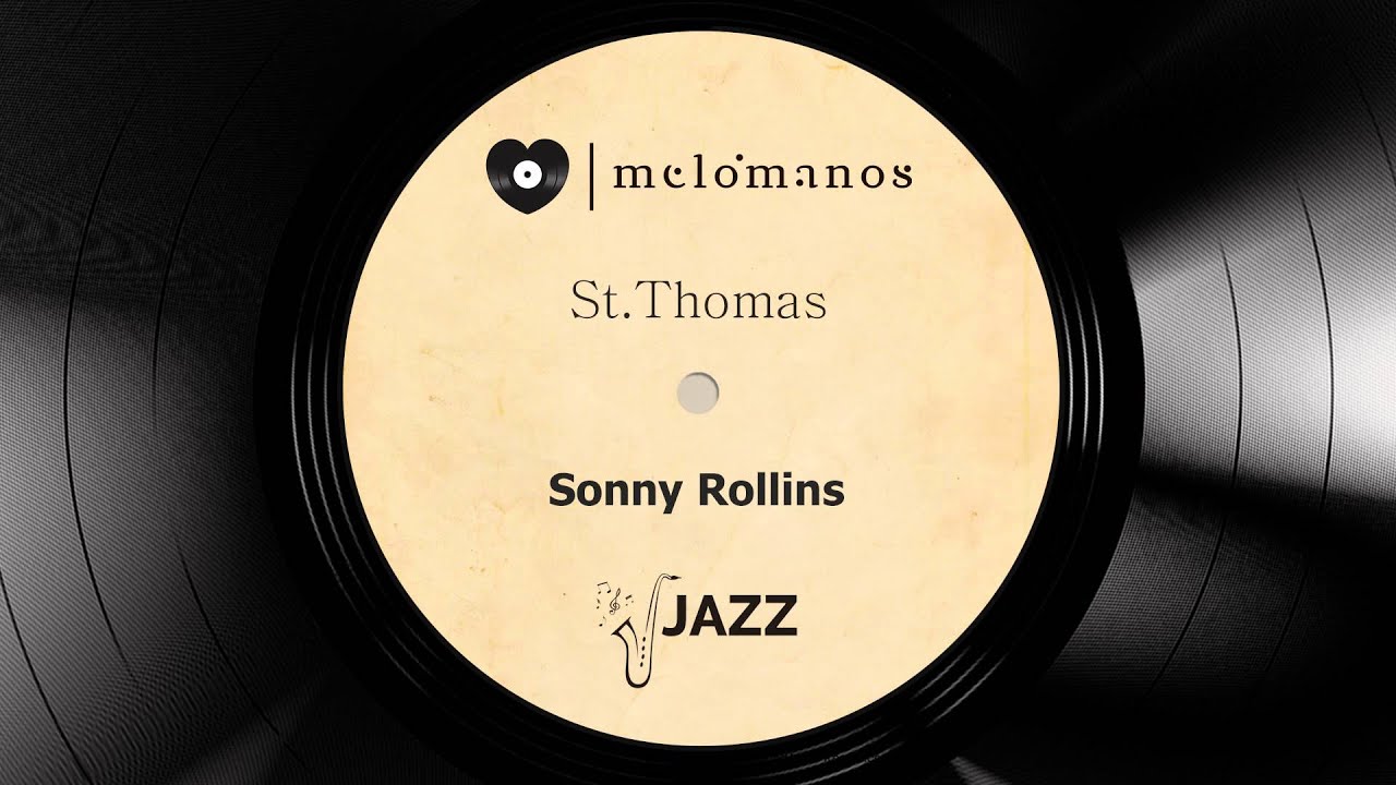 St.Thomas I Sony Rollins I Jazz - YouTube