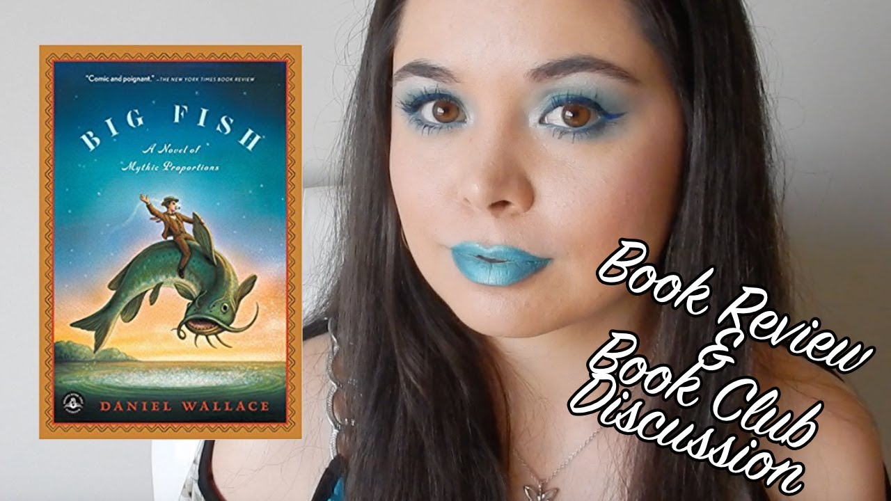 Big Fish By Daniel Wallace Review Discussion Great For Lit And Eng big-fish-by-daniel-wallace-review-discussion-great-for-lit-and-eng