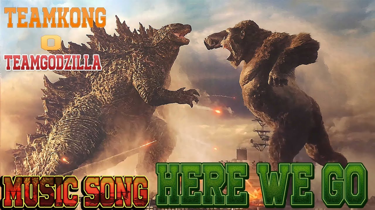 Kong Vs Godzilla Song Full Oficial -「Here We Go」Rock 2021- KiriKawai ...