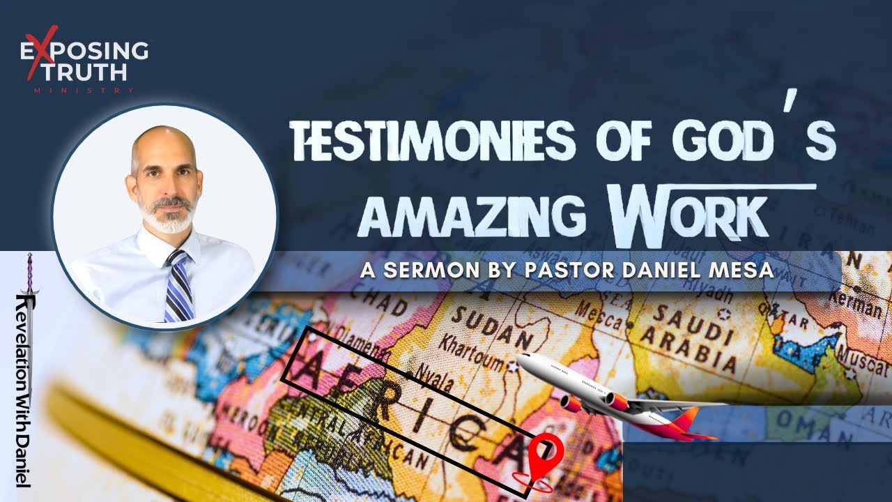 Testimonies of God's Amazing Work | A Sermon by Pastor Daniel Mesa ...