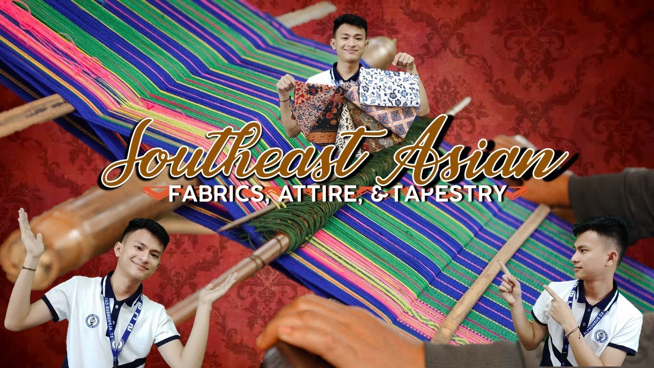 Arts 8 - Fabrics or Textiles of Southeast Asia - YouTube