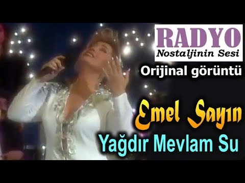 Emel Sayın - Yağdır Mevlam Su (Orijinal görüntü)