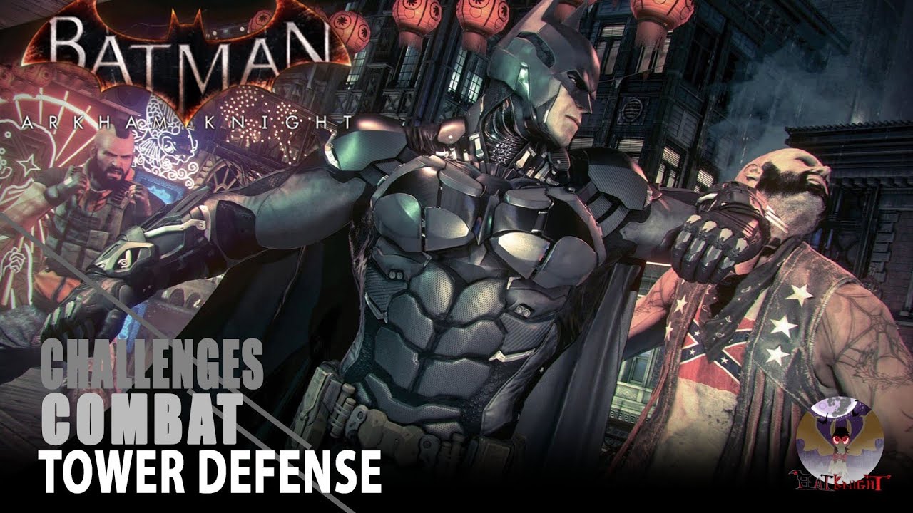 Batman - Arkham Knight (Low End PC) - Combat Challenge - Tower Defense ...