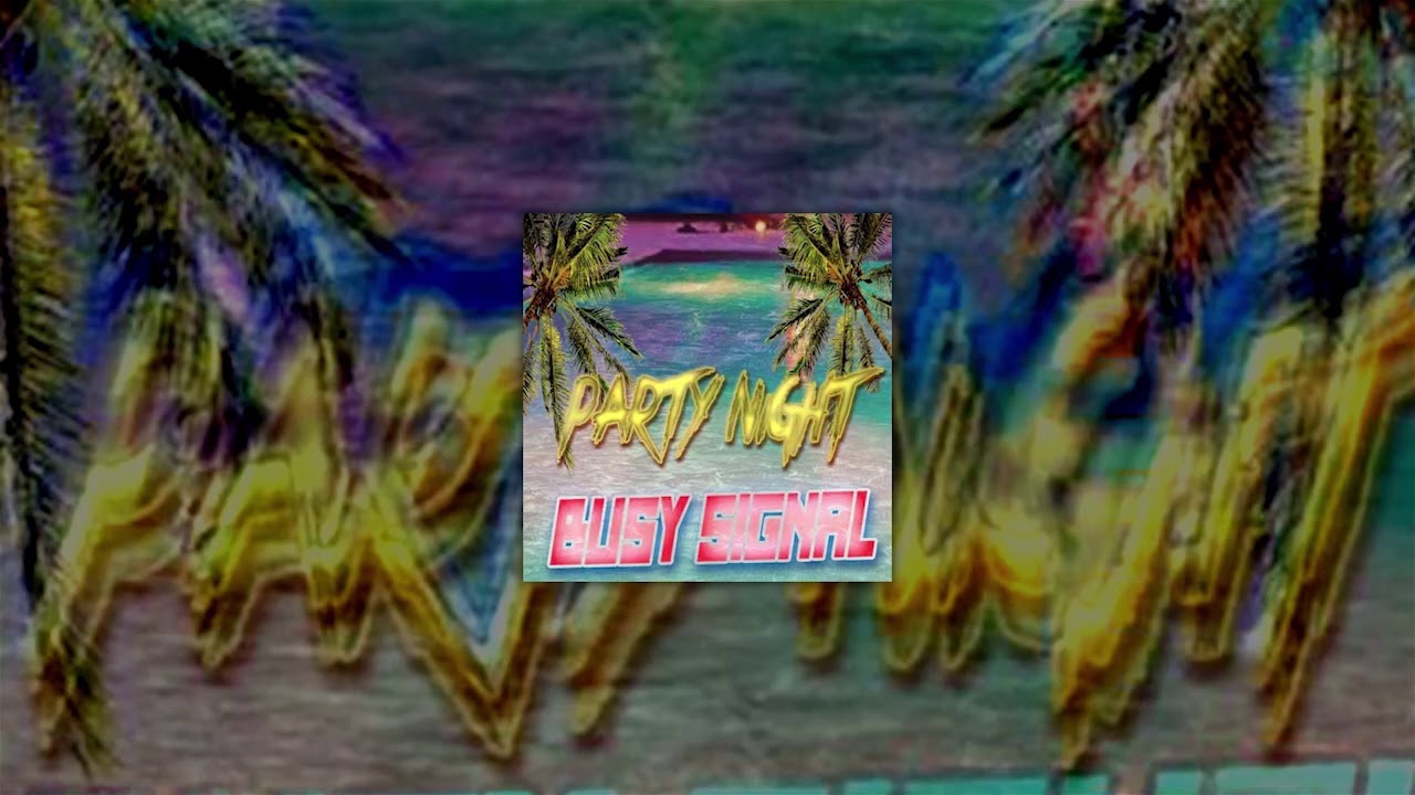 Busy Signal - Party Night - YouTube