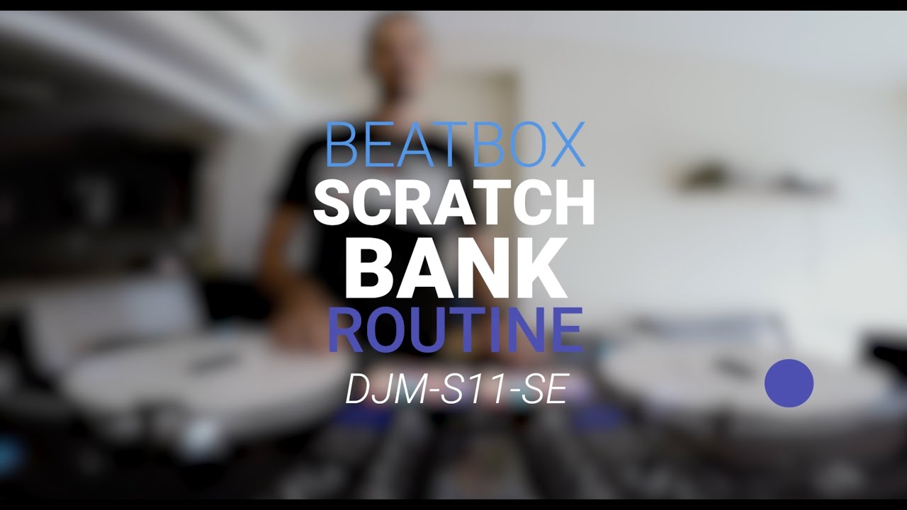 DJM-S11-SE "Scratch Bank" Demo Routine - YouTube