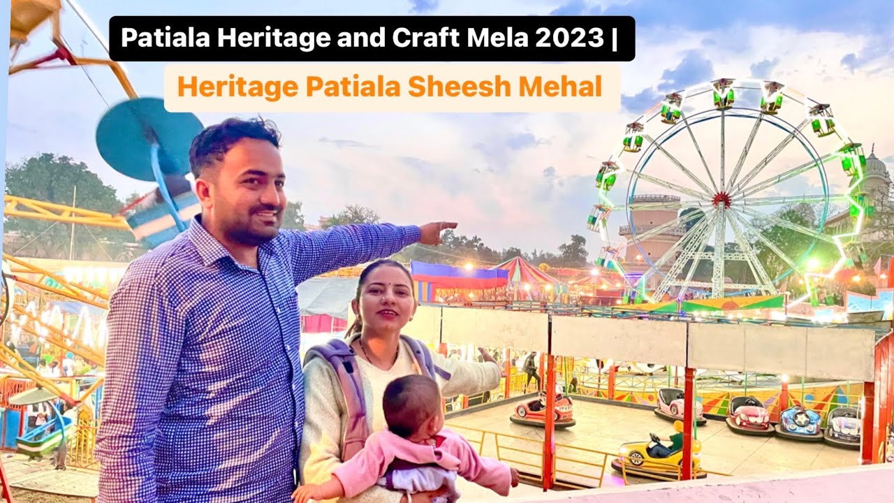 Patiala Heritage and Craft Mela 2023 | Patiala Mela | Heritage Patiala ...