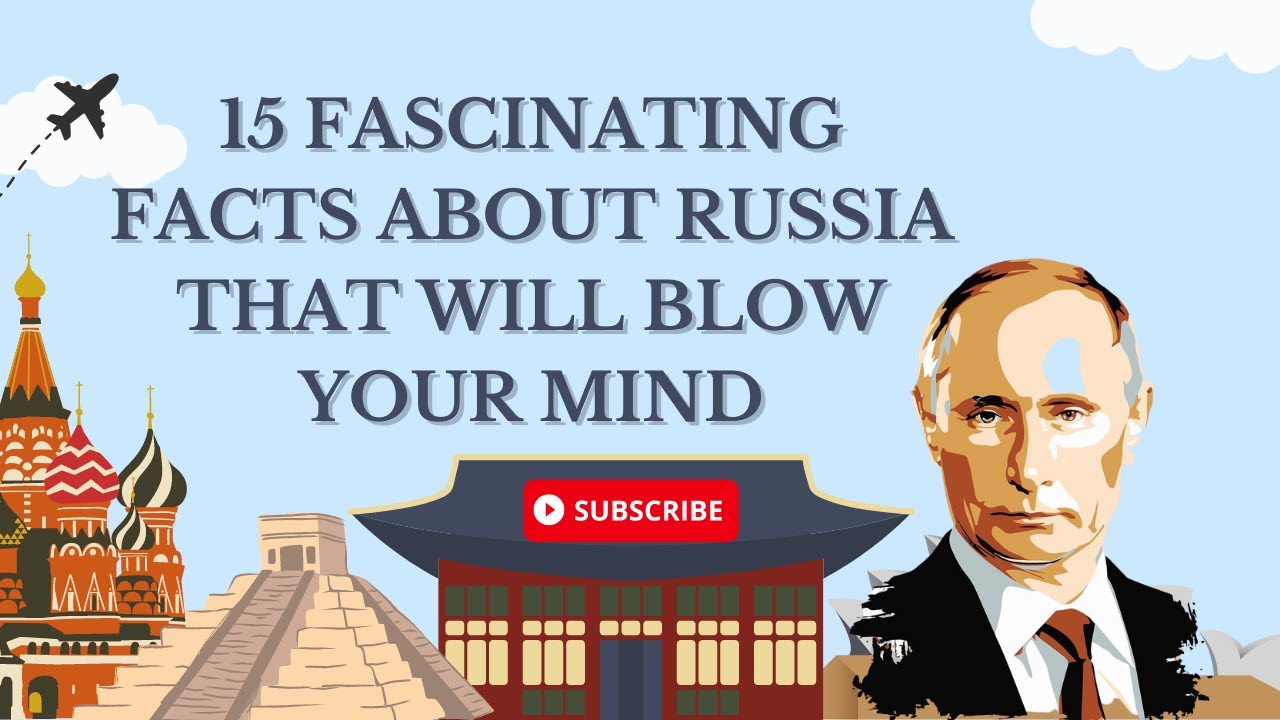 15 Fascinating Facts About Russia That Will Blow Your Mind | Facts ...