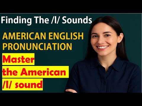 Finding the /l/ Sound in American English Pronunciation | American ...