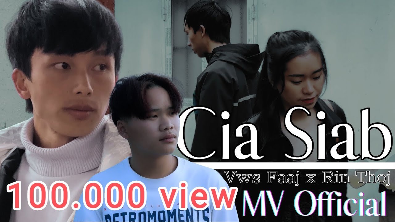 CIA SIAB - Rin Thoj & Vws Faaj (full MV Official Music Video) - Txog ...