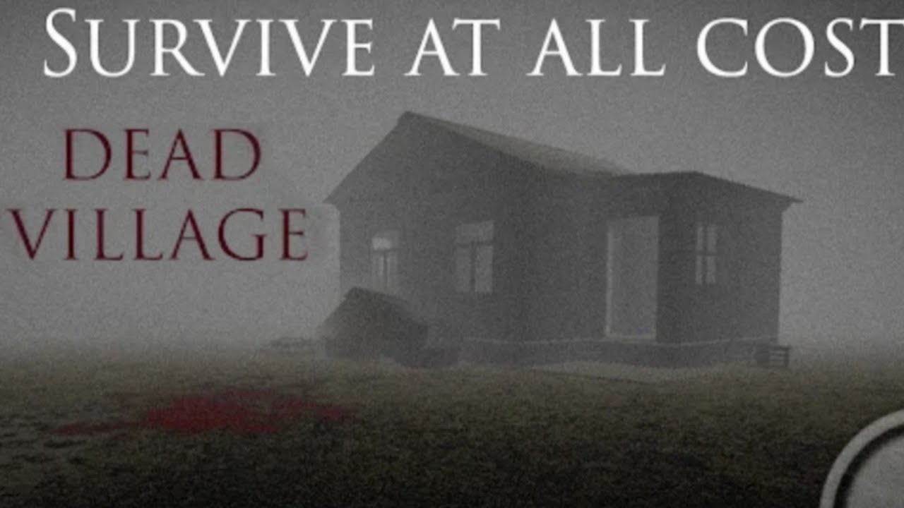 || Dead Village Survival Horror Creepy Story Full Gameplay - YouTube