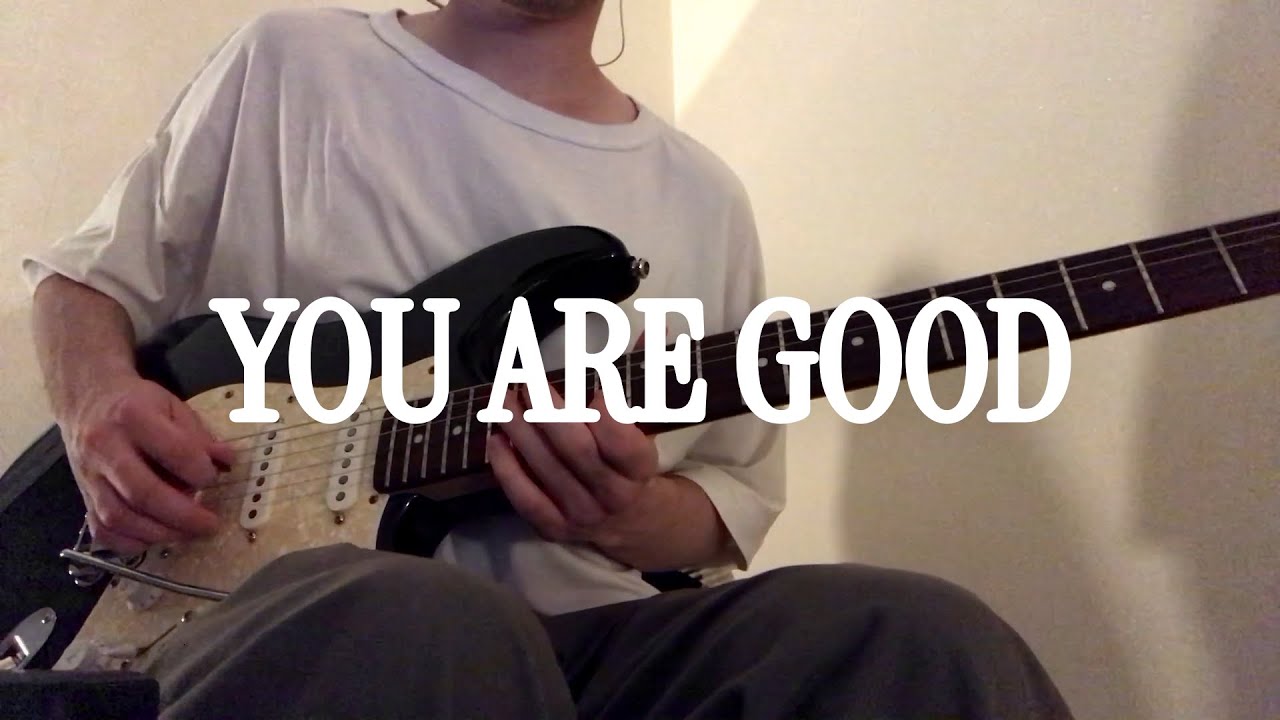 You Are Good by Bethel Music (Electric Guitar Cover) - YouTube