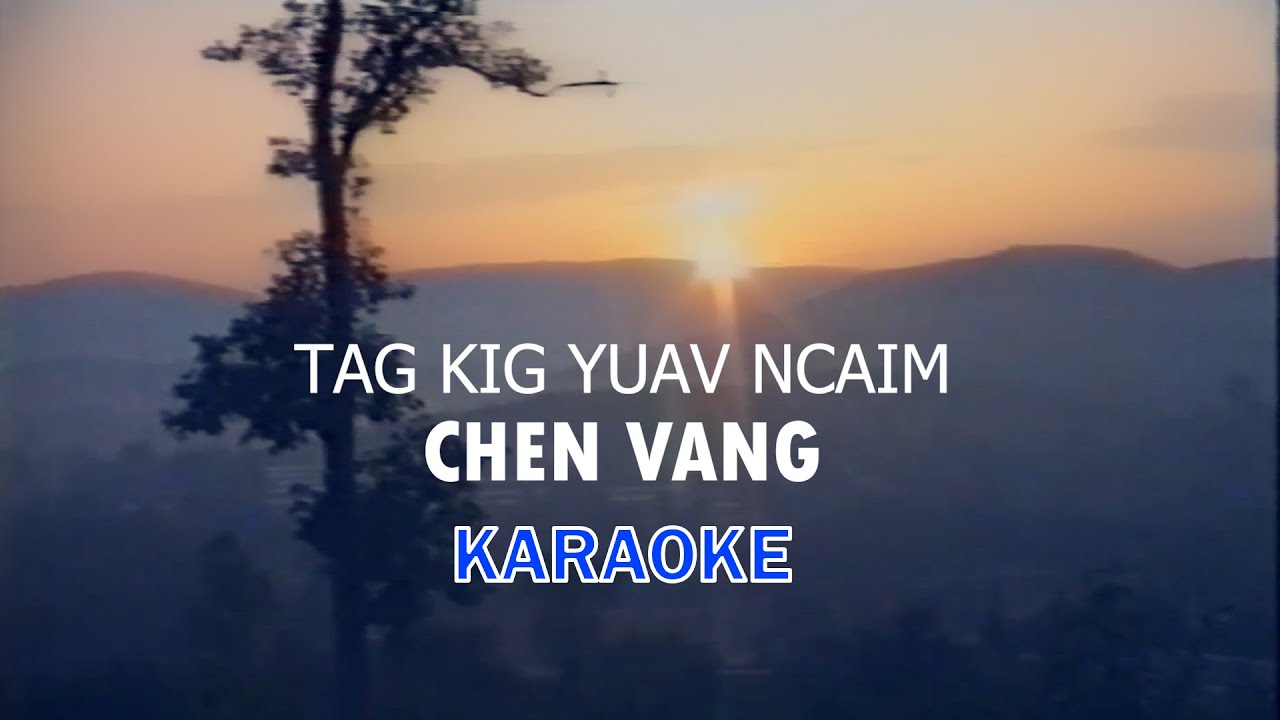 Tag kig yuav ncaim - karaoke ( CHEN VANG ) - YouTube