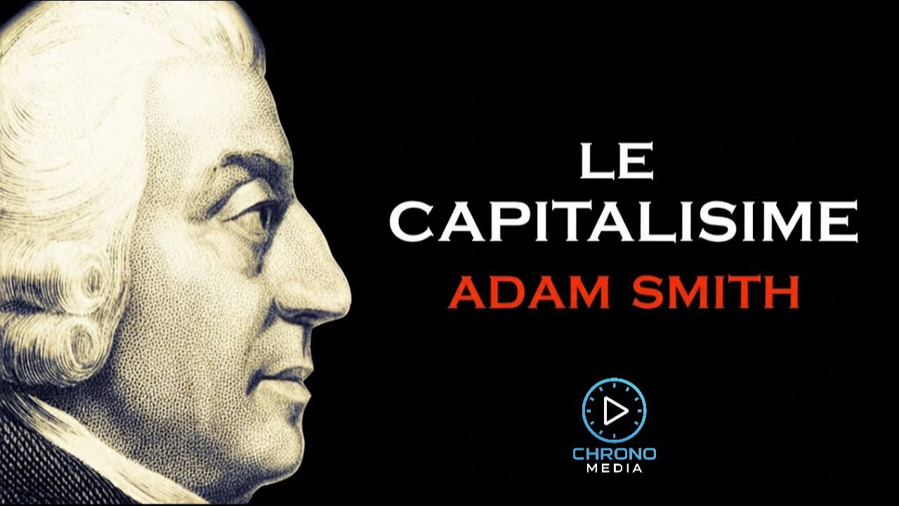 L’homme qui a inventé le capitalisme : Adam Smith et sa révolution ...