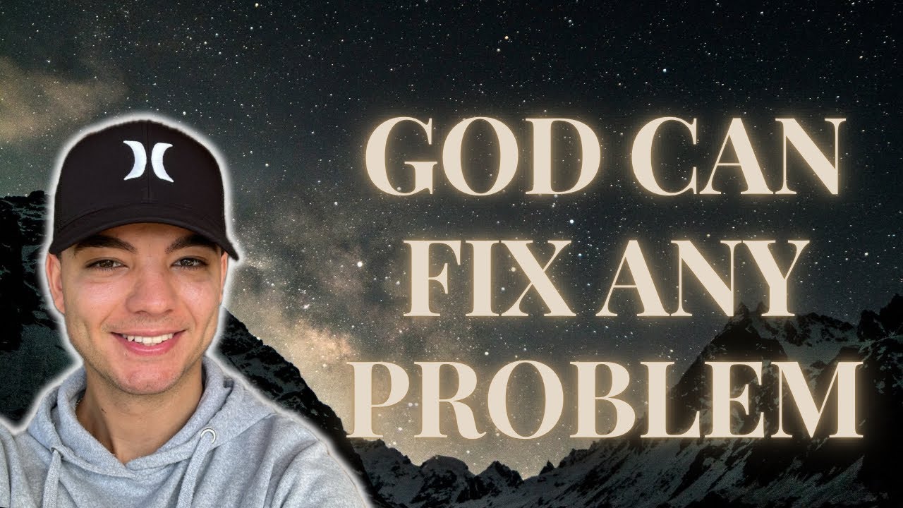 God CAN Fix ANY Problem (Devotional) - YouTube