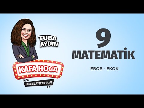 9. Sınıf Matematik Ders #14 EBOB - EKOK - Tuba Aydın