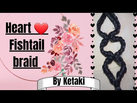 How to make Heart ️ shape Fishtail braid😍 - YouTube