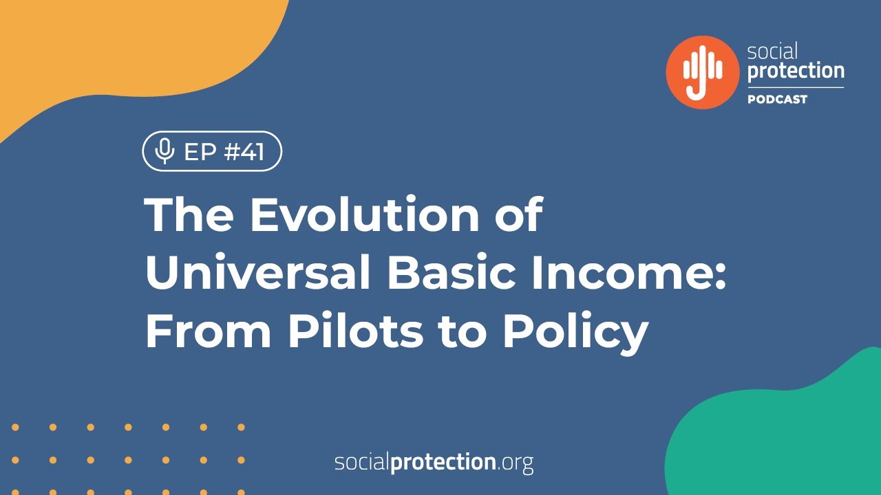 Ep. 41 | The Evolution of Universal Basic Income: From Pilots to Policy ...