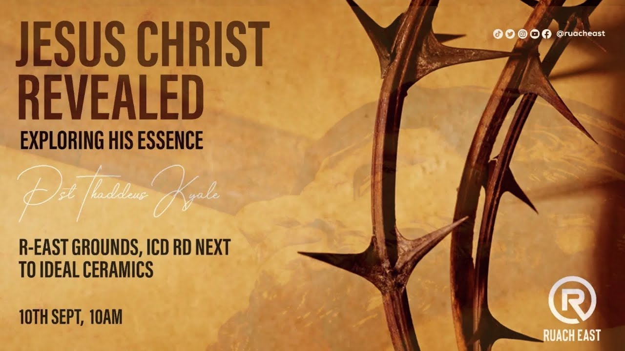 Jesus Christ Revealed :Exploring His Essence | Pst. Thaddeus Kyale ...