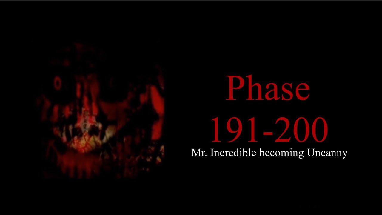 Phase 191-200 (Mr. Incredible becoming Uncanny) - YouTube