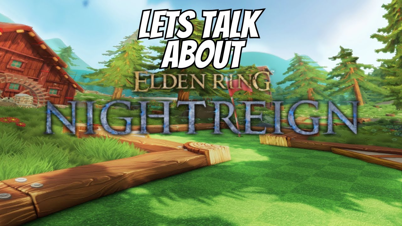 LETS TALK ABOUT ELDEN RING NIGHT NEIGN - YouTube