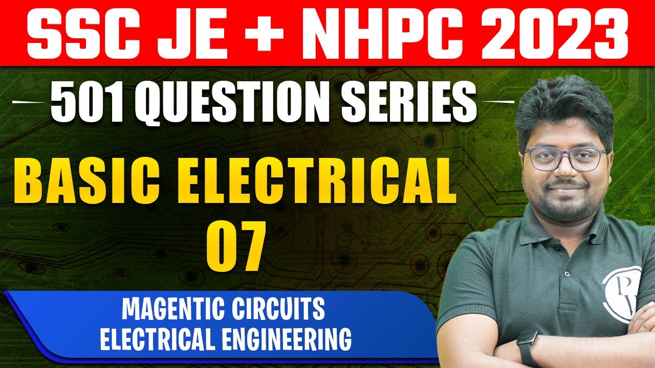 SSC JE + NHPC 2023 | Basic Electrical 07 | Magentic Circuits | Electrical Engineering - YouTube