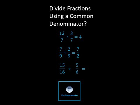 Divide Fractions Using a Common Denominator - YouTube