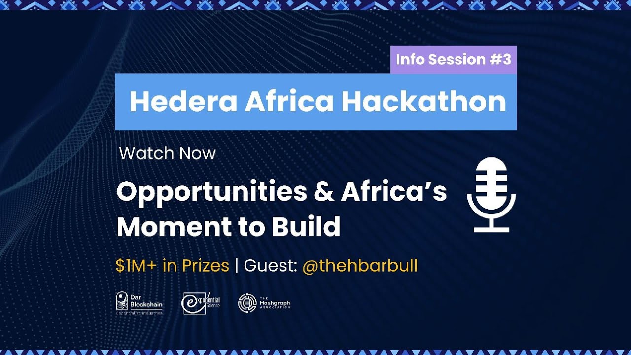Hedera Africa Hackathon | Opportunities & Africa’s Time to Build (Special Guest: @HederaForum ...