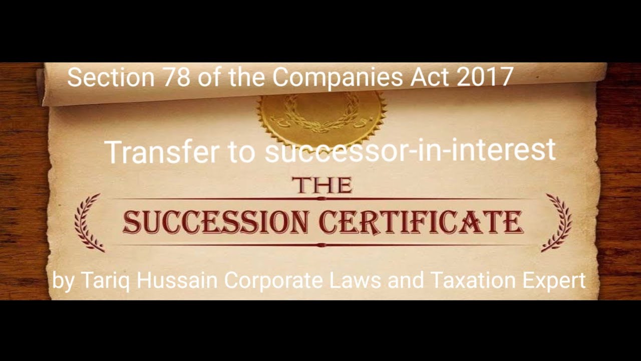 Section 78 of the Companies Act 2017 Transfer to sucessor-in-interest ...