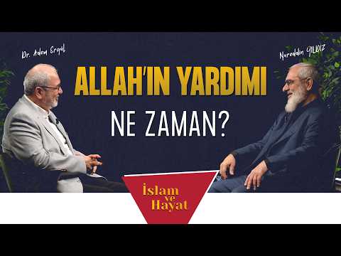 Allah'ın Yardımı Ne Zaman? | İslam ve Hayat - [106. Bölüm]