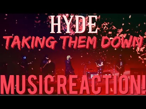 HE’S SO BADASS!!⏱️HYDE - TAKING THEM DOWN MV Music Reaction🔥 - YouTube