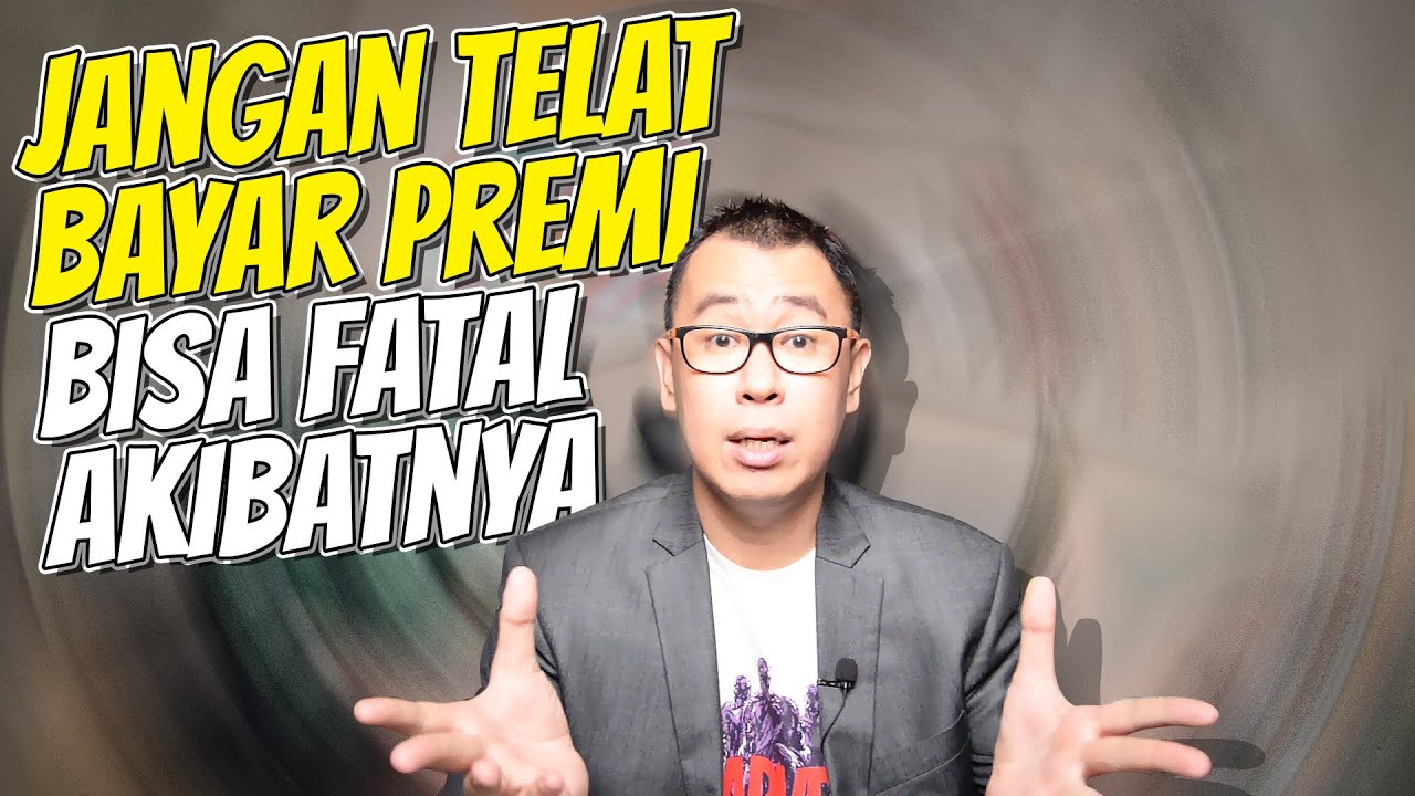 Bolong (TELAT) Bayar Premi Apakah Klaim Ngak di Bayar Asuransi ? - YouTube