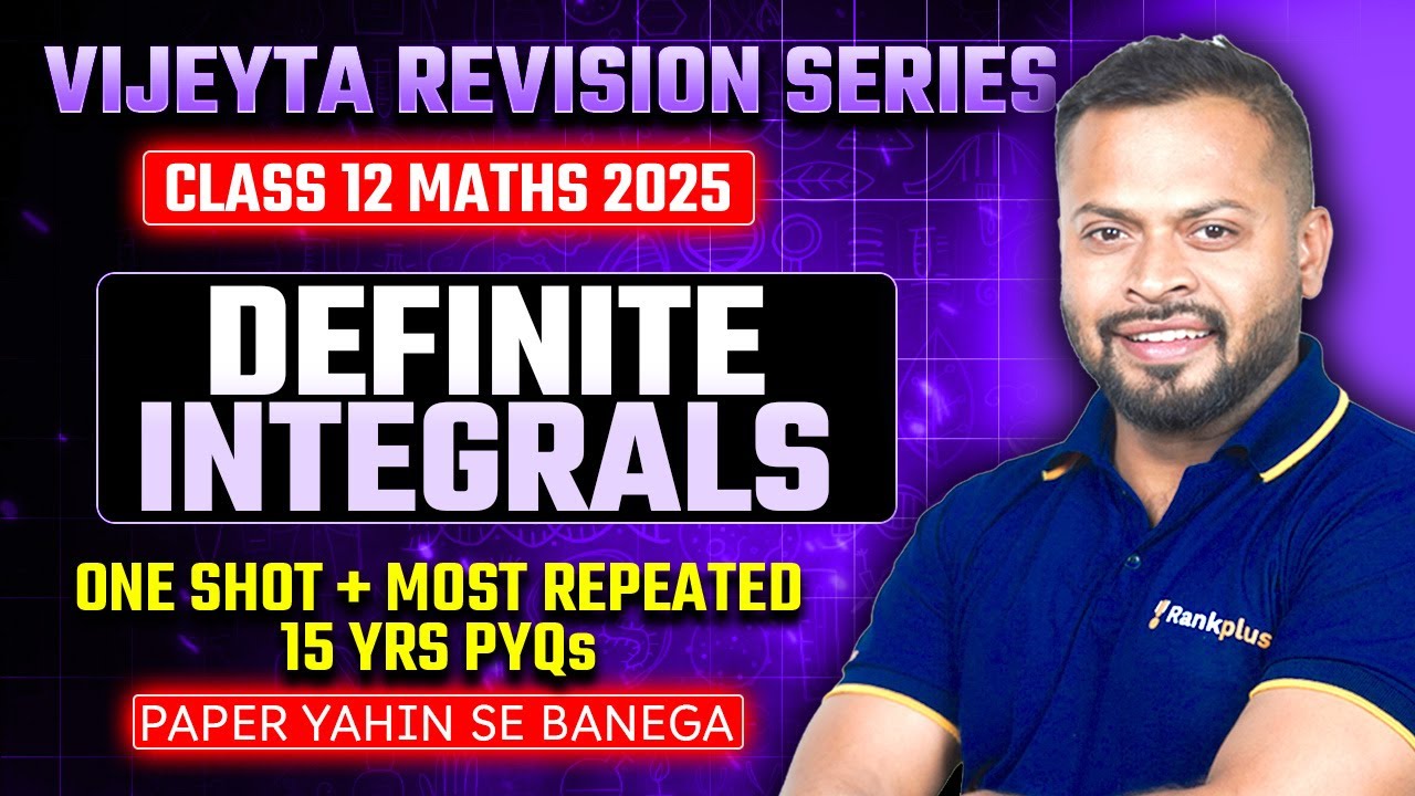 Definite Integral | Theory + PYQs | Maths | CBSE 12 Boards | VIJEYTA ...