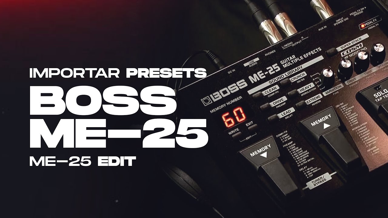 Como importar Presets na Boss ME-25 - YouTube
