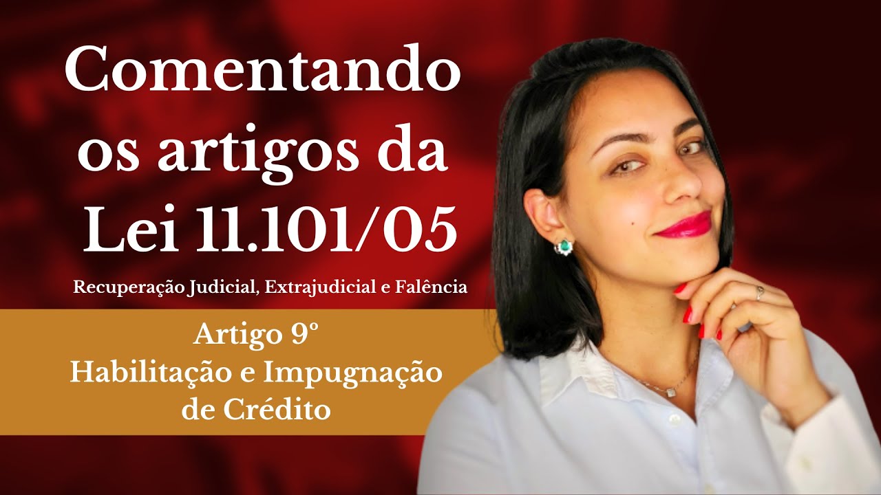 Comentando a Lei 11.101/05 (Recuperação Judicial e Falência) - ART. 9 ...