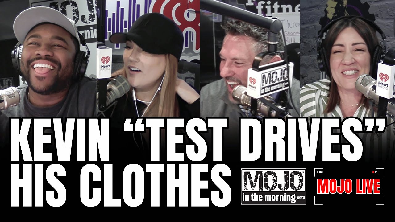 MOJO LIVE! 10/23 | Kevin "Test Drives" All His Clothes, Couples ...