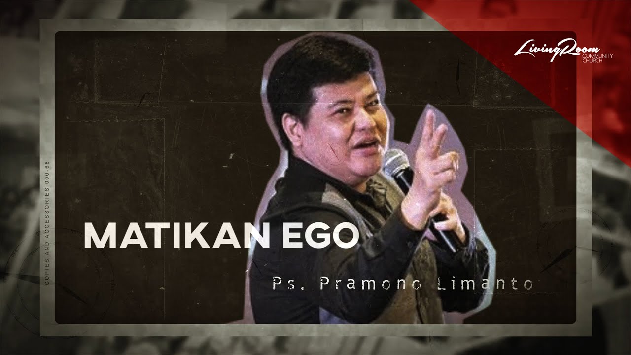 MATIKAN EGO l Ps .Pramono Limanto - YouTube