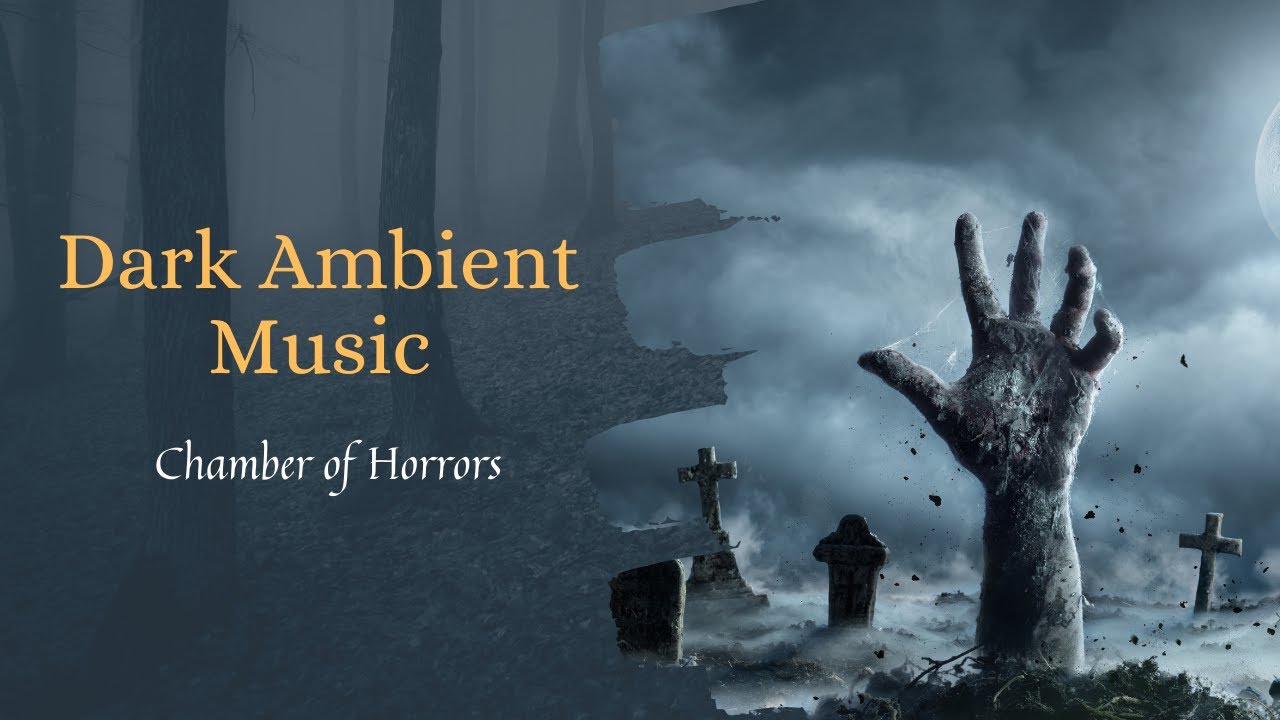 Chamber of Horrors | Dark and Mysterious Ambient Music - YouTube