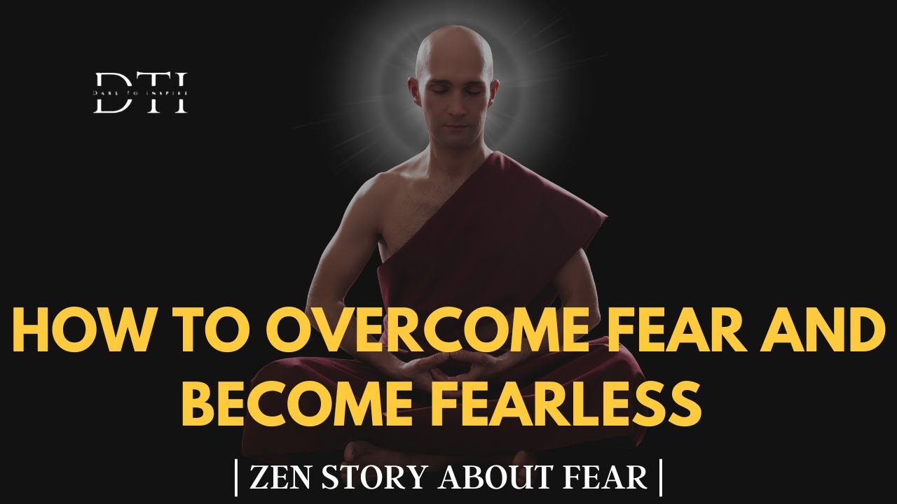 HOW TO OVERCOME FEAR & BECOME FEARLESS, ZEN STORY ABOUT FEAR #buddha # ...