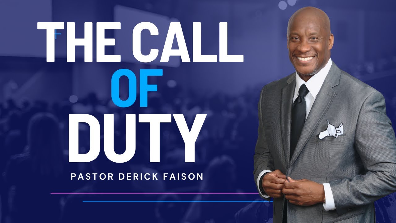 The Call Of Duty ~ Pastor Derick Faison - YouTube
