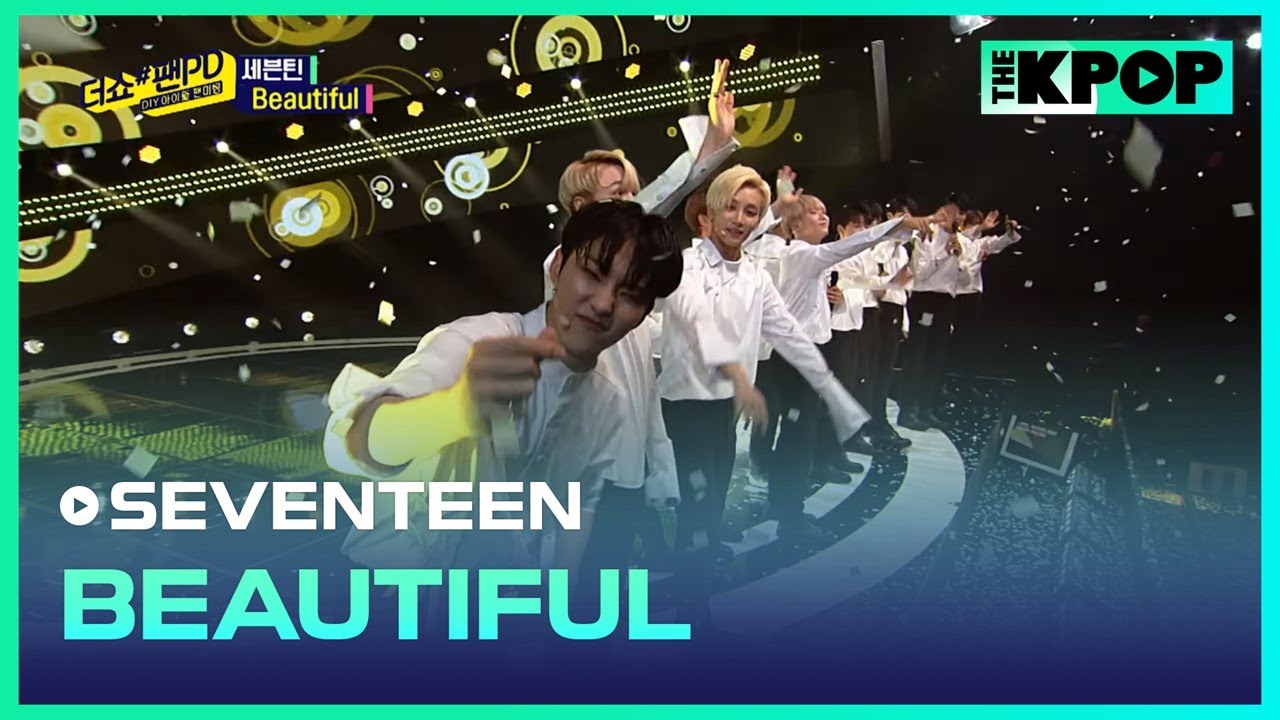 SEVENTEEN, BEAUTIFUL (세븐틴, BEAUTIFUL) [더쇼 팬PD 170703] - YouTube