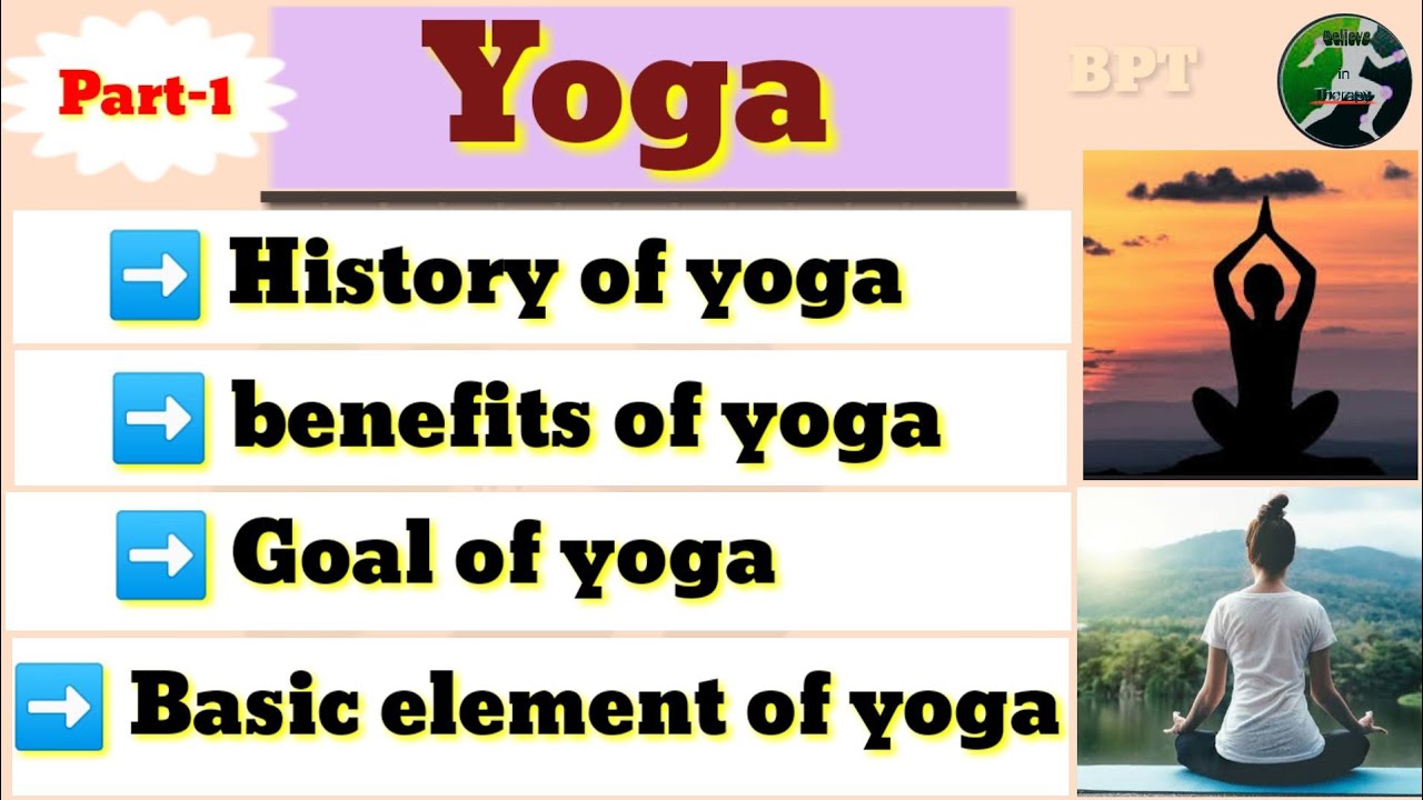 YOGA || History of yoga || Benefits of yoga || Basic elements of yoga ...